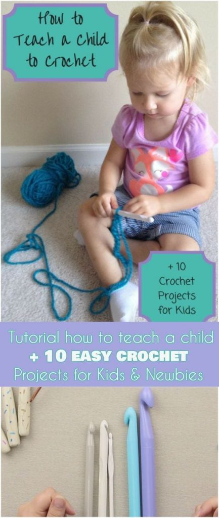How to Teach a Child and 10 Easy Crochet Projects for Kids or Newbies ...